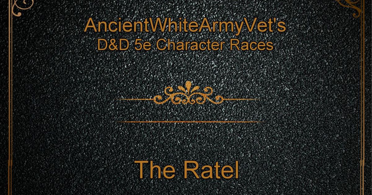 AncientWhiteArmyVet's D&D 5e Character Races: The Ratel: A Honey Badger Race | RPG Item | RPGGeek