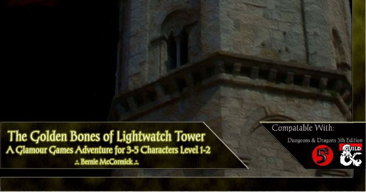 The Golden Bones of Lightwatch Tower | RPG Item | RPGGeek