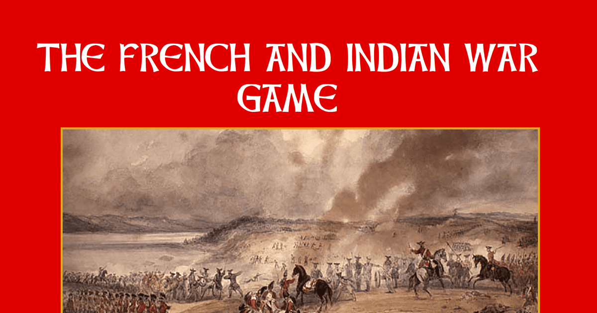 The French and Indian War Game | Board Game | BoardGameGeek
