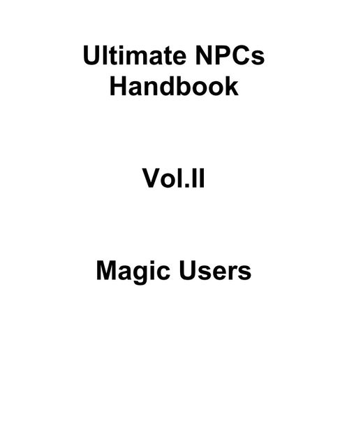 Ultimate NPCs Handbook Volume 2: Magic Users | RPG Item | RPGGeek