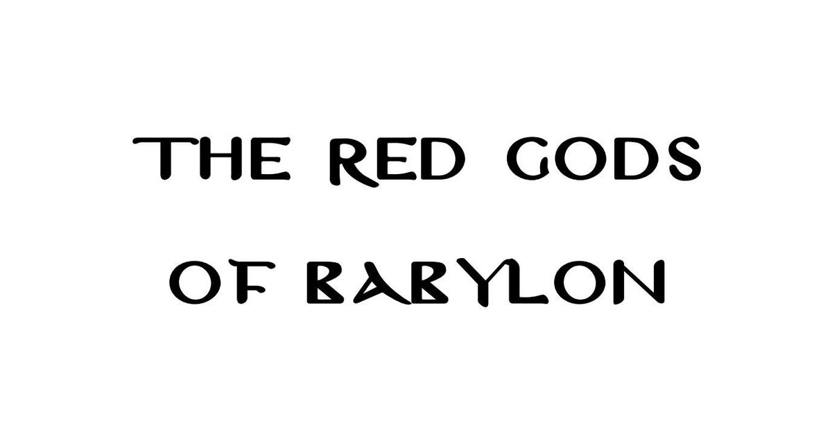 The Red Gods of Babylon | RPG Item | RPGGeek