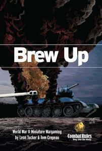 Brew Up: World War II Miniature Wargaming | Board Game | BoardGameGeek