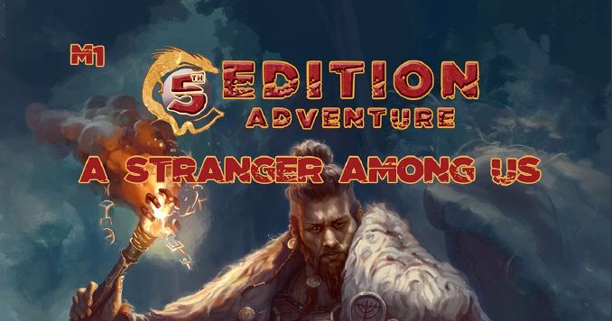 5th Edition Adventure M1: A Stranger Among Us (5E) | RPG Item | RPGGeek