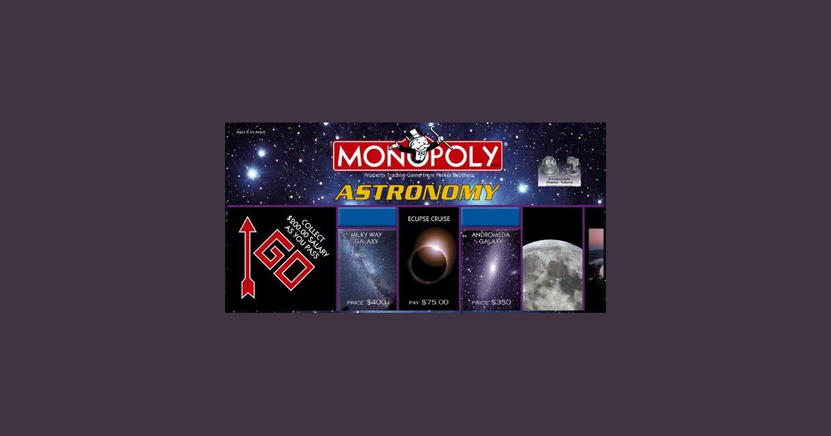Astronomy Monopoly, a Review | Monopoly: Astronomy