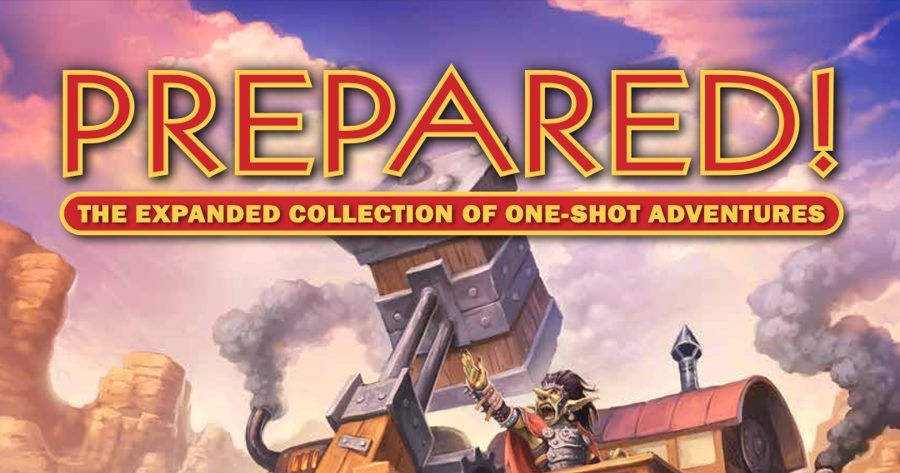 Prepared!: The Expanded Collection of One-Shot Adventures | RPG Item ...