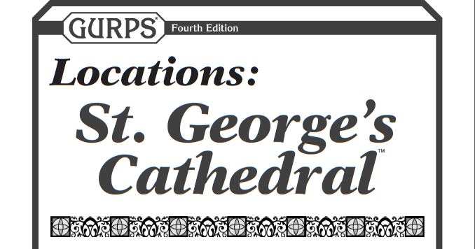 GURPS Locations: St. George's Cathedral | RPG Item | RPGGeek