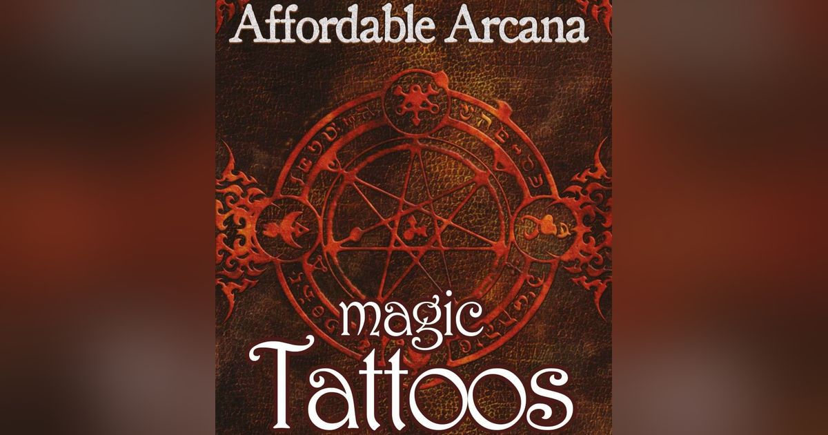Affordable Arcana: Magic Tattoos | RPG Item | RPGGeek