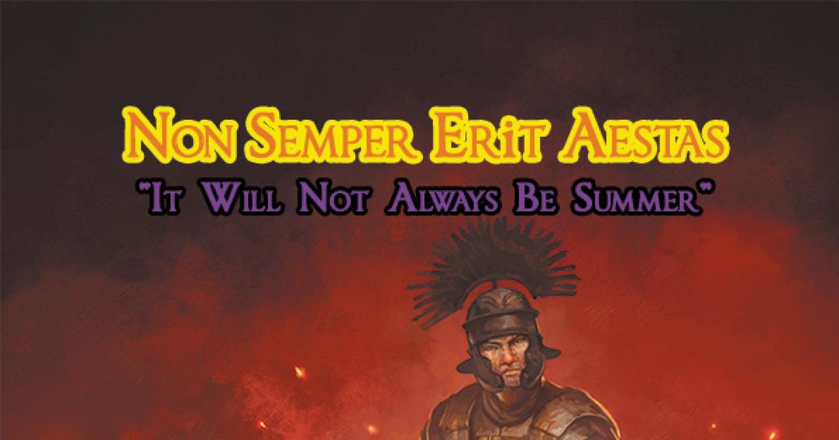 Non Semper Erit Aestas - "It Will Not Always Be Summer" | RPG Item ...