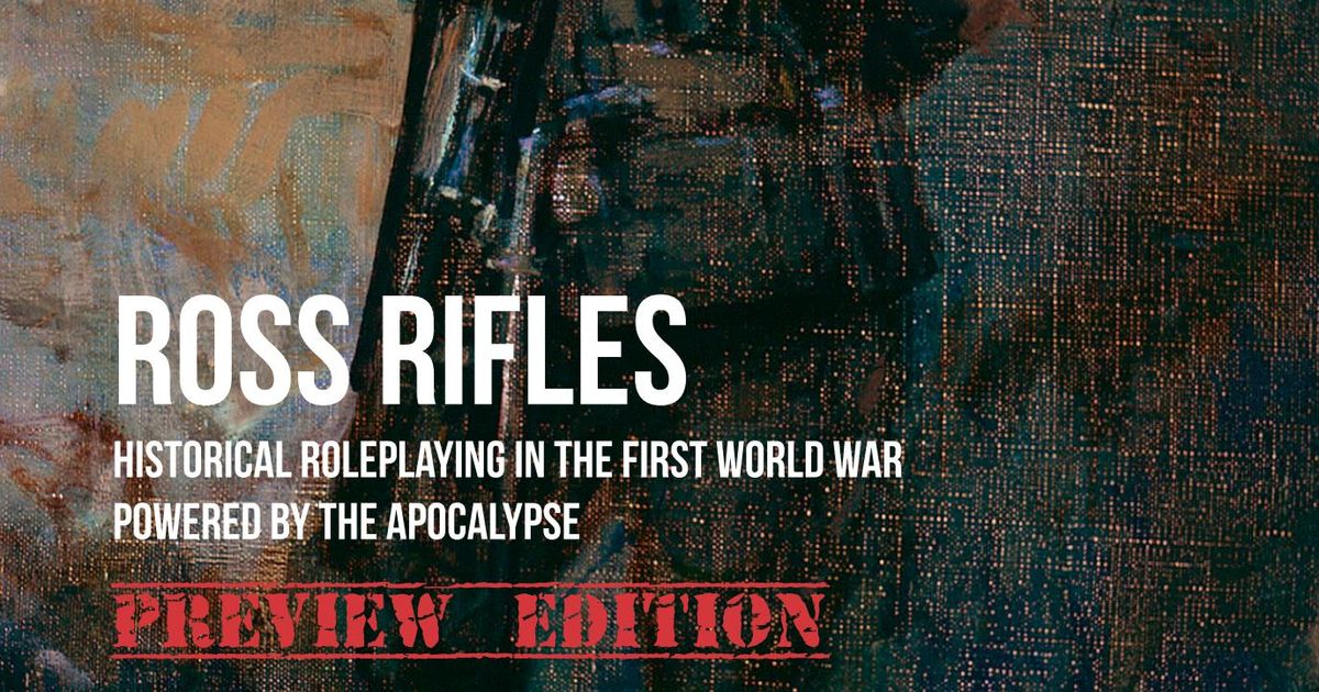 Ross Rifles: Historical Roleplaying In the First World War (Preview ...