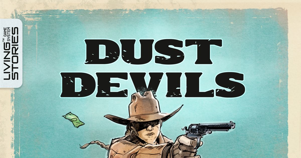 Living Stories: Dust Devils | Board Game | BoardGameGeek