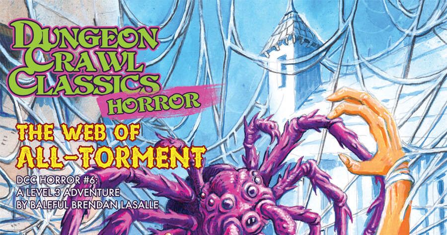 Dungeon Crawl Classics Horror #6: The Web of All-Torment | RPG Item ...