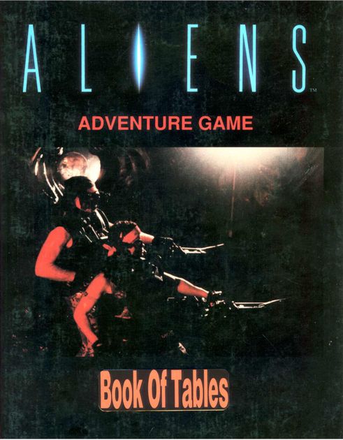 Aliens Adventure Game Book of Tables | RPG Item | RPGGeek