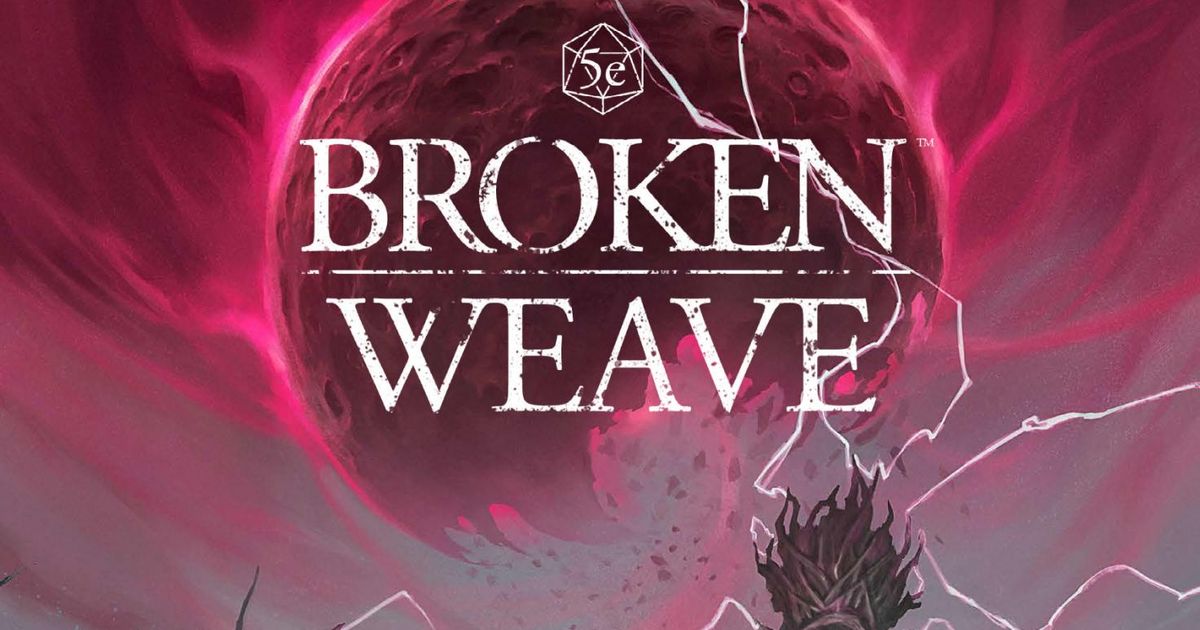 Broken Weave | RPG Item | RPGGeek