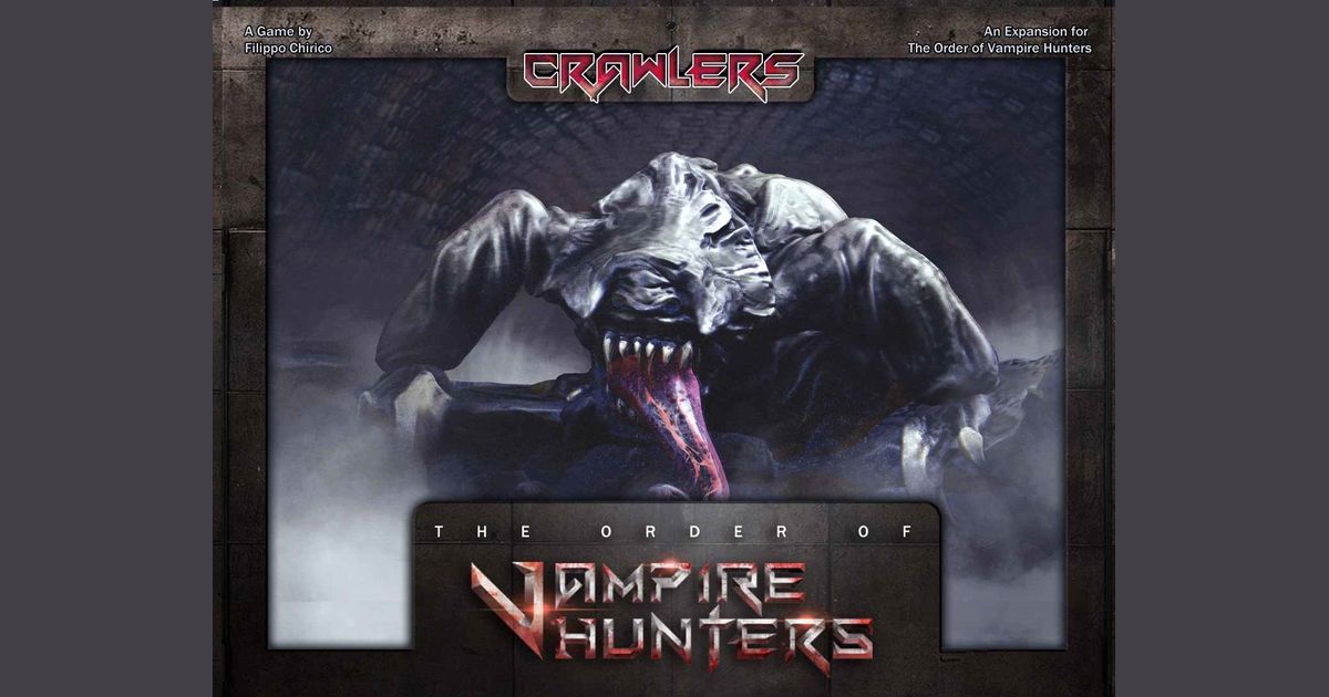 The Order of Vampire Hunters: Crawlers expansion rules | The Order of ...