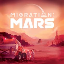 Migration: Mars | Board Game | BoardGameGeek