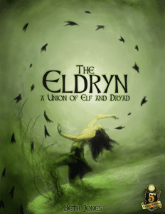 The Eldryn: A Union of Elf and Dryad (5E) | RPG Item | RPGGeek
