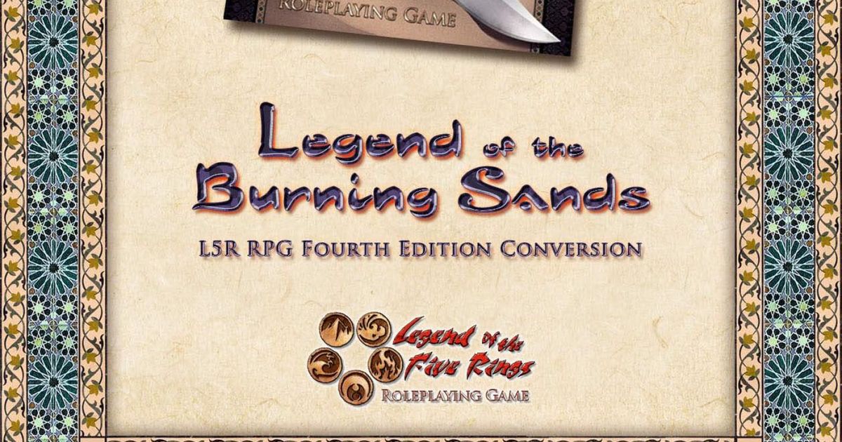 Legend of the Burning Sands L5R RPG Fourth Edition Conversion | RPG Item | RPGGeek