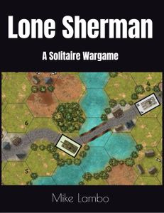 Lone Sherman: A Solitaire Wargame | Board Game | BoardGameGeek