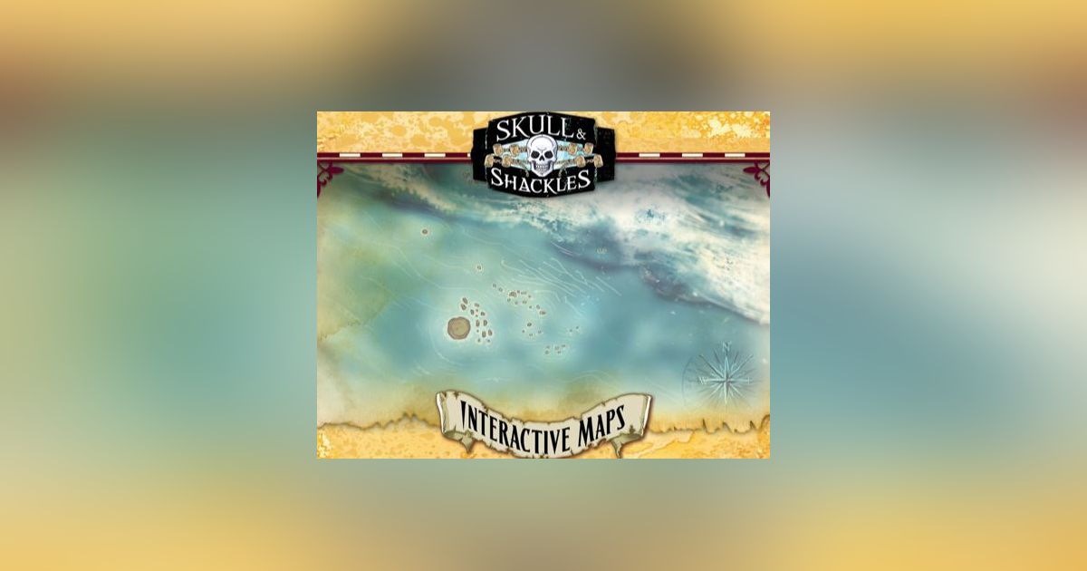 Skull & Shackles Interactive Maps Set | RPG Item | RPGGeek