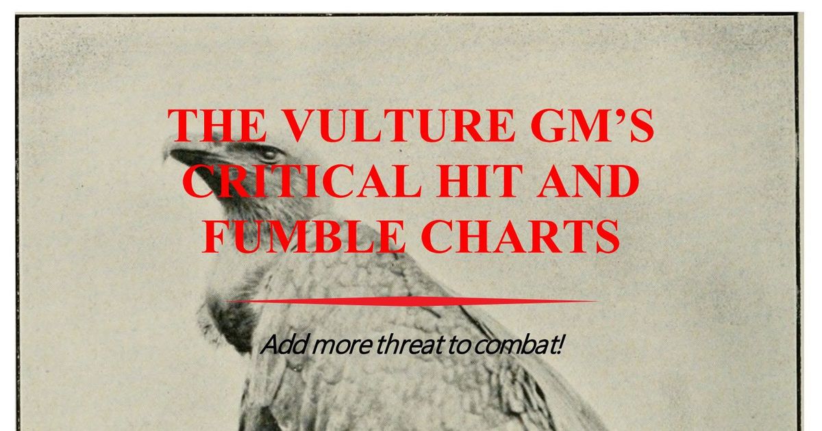 The Vulture GM's Critical Hit and Fumble Charts | RPG Item | RPGGeek