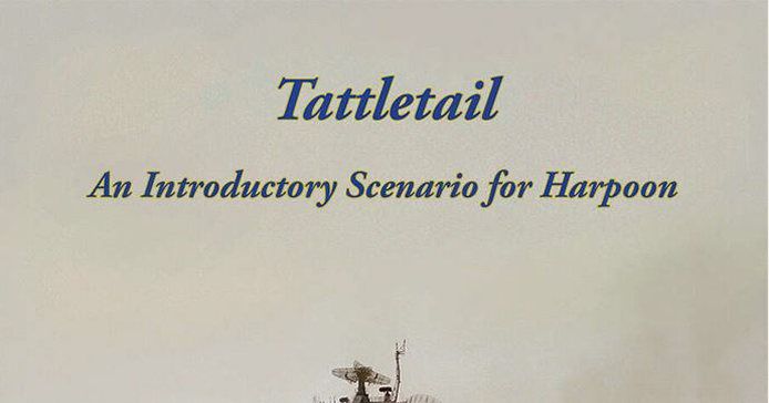Tattletail: An Introductory Scenario for Harpoon | Board Game ...