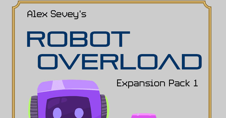 Robot Overload: Expansion 1 | Board Game | BoardGameGeek