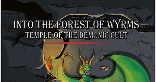Into the Forest of Wyrms: Temple of the Demonic Cult | RPG Item | RPGGeek