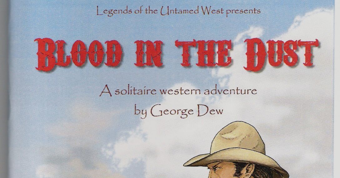 Legends of the Untamed West: Blood in the Dust | Board Game | BoardGameGeek