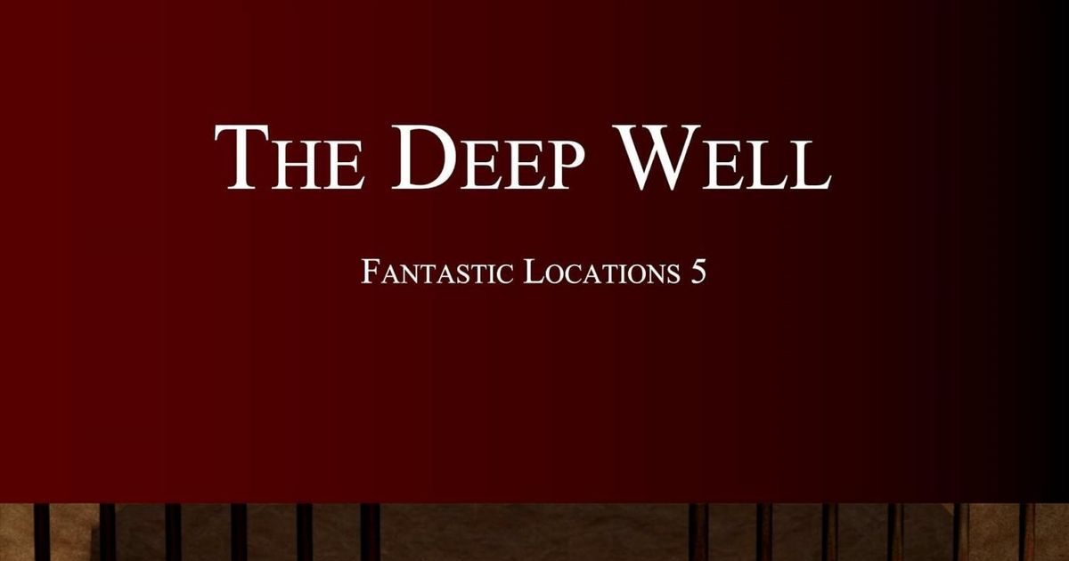 The Deep Well | RPG Item | RPGGeek