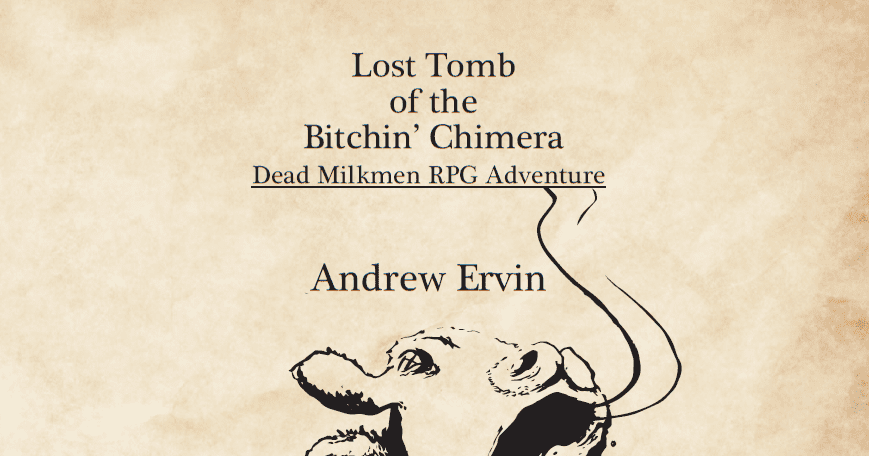 Lost Tomb of the Bitchin' Chimera: Dead Milkmen RPG Adventure - Dungeon ...