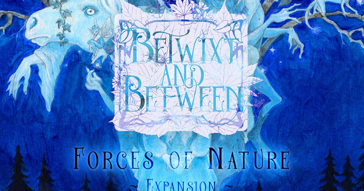 Betwixt and Between: Forces of Nature | Board Game | BoardGameGeek
