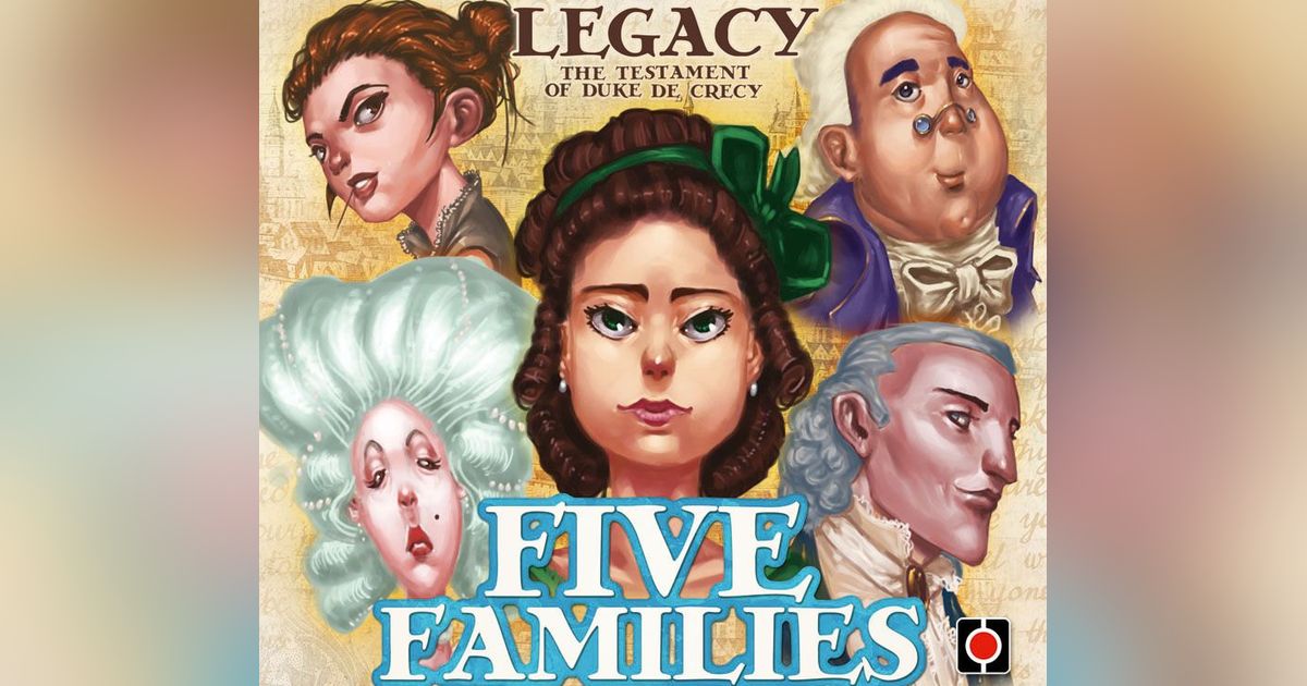 Legacy: The Testament of Duke de Crecy – Five Families | Board Game ...