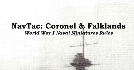 NavTac: Coronel & Falklands – World War I Naval Miniatures Rules ...