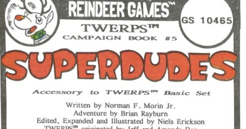 TWERPS Campaign Book #05: TWERPS Superdudes | RPG Item | RPGGeek
