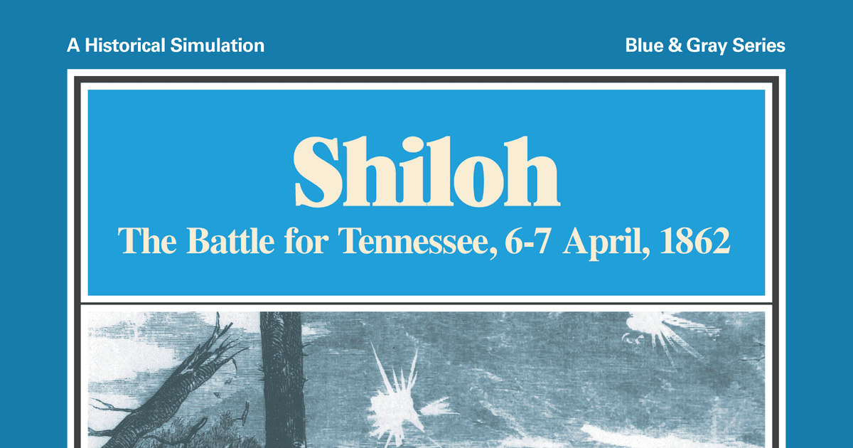 Shiloh: The Battle for Tennessee, 6-7 April, 1862 | Board Game ...