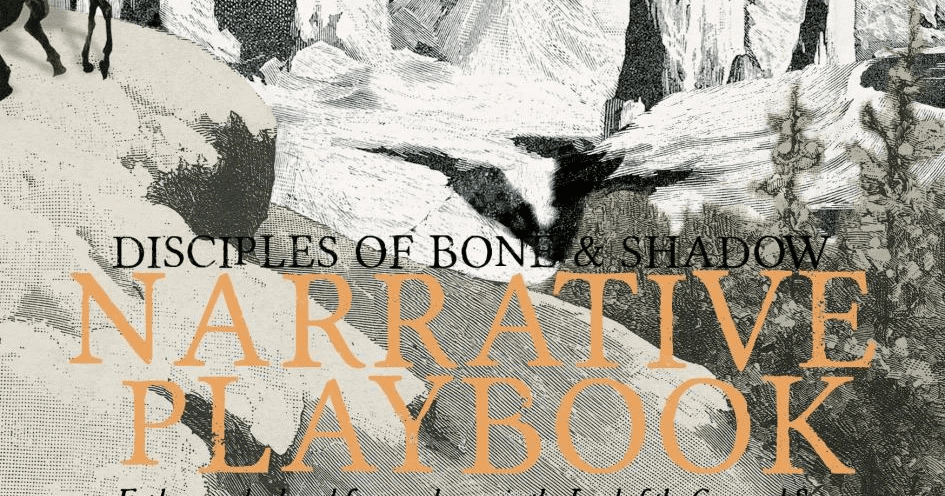 Disciples of Bone & Shadow: Narrative Playbook | RPG Item | RPGGeek