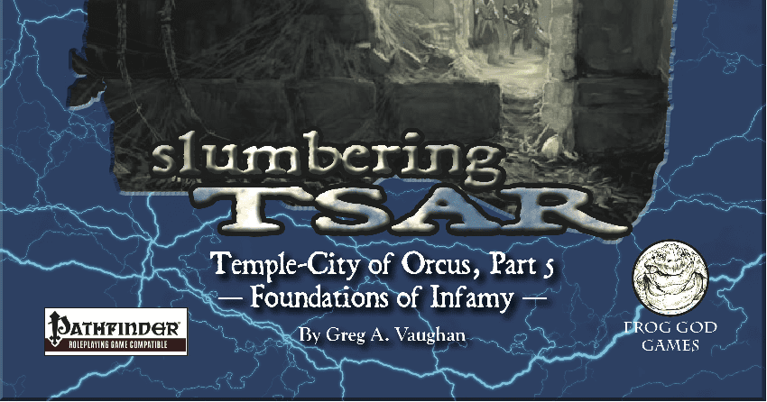ST08: Slumbering Tsar: The Temple-City of Orcus, Part V: Foundations of ...