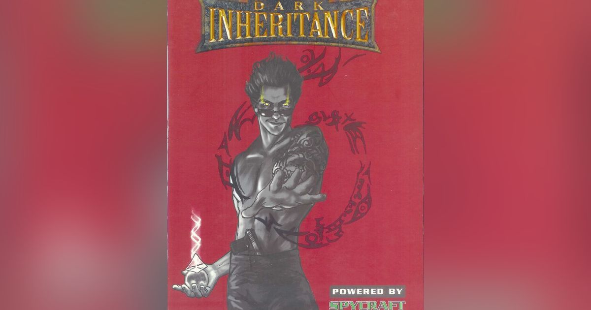 Dark Inheritance (Spycraft) | RPG Item | RPGGeek