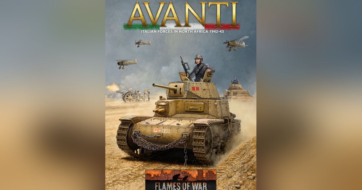 Flames of War: Avanti – Italian Forces in North Africa 1942-1943 ...