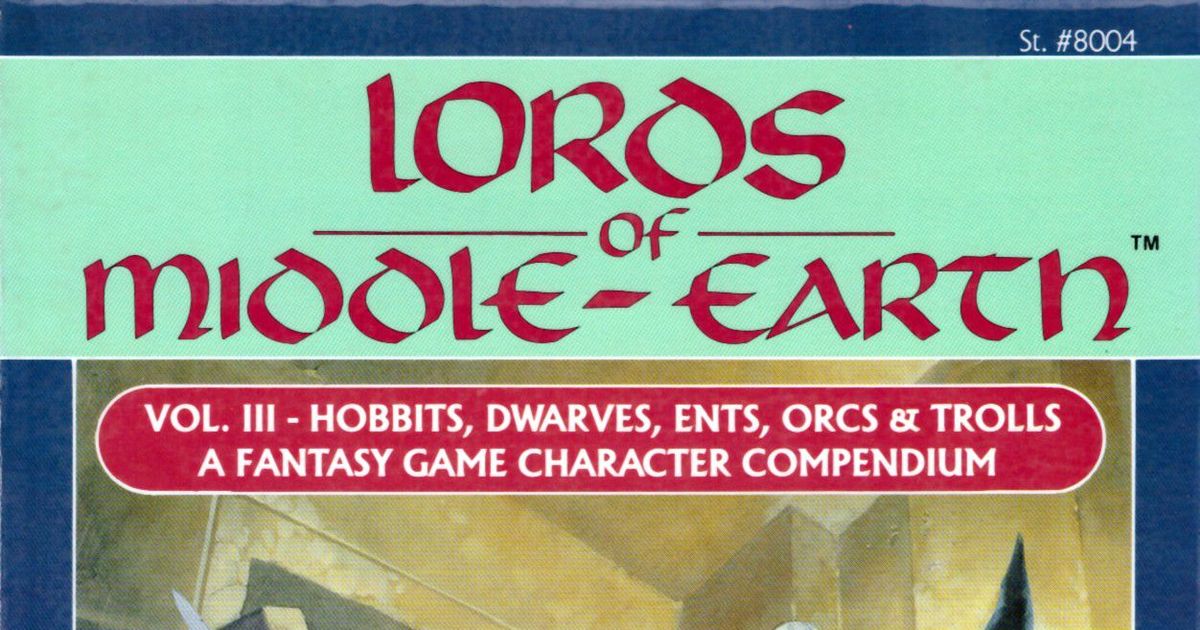 Lords of Middle-earth: Volume 3: Hobbits, Dwarves, Ents, Orcs & Trolls ...
