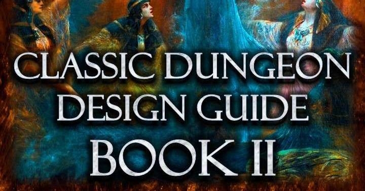Classic Dungeon Design Guide Book II: The Great Dungeon Bestiary | RPG ...