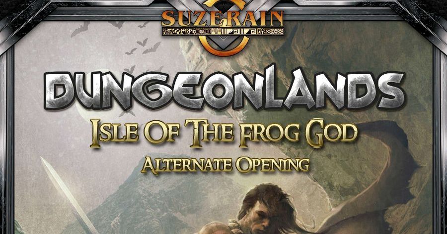 Dungeonlands Alternate Opening: Isle of the Frog God (Pathfinder) | RPG ...