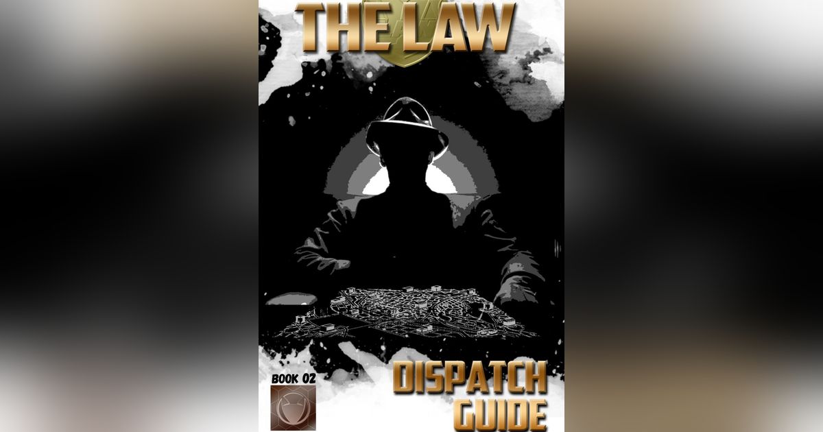 The Law - Dispatch Guide | RPG Item | RPGGeek
