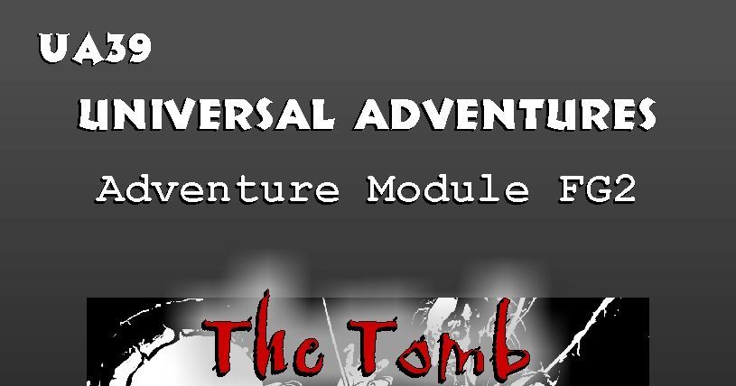 UA39: Universal Adventures Adventure Module FG2: The Tomb of Mergal ...
