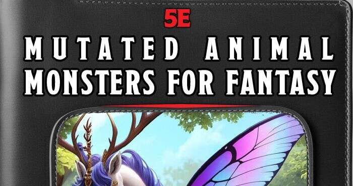Mutated Animal Monsters for Fantasy (5E) | RPG Item | RPGGeek