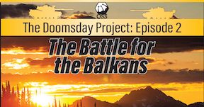 The Doomsday Project: Episode 2 – The Battle for the Balkans | Board ...