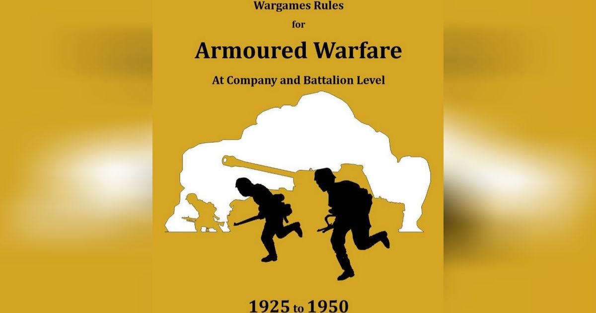 Wargames Rules for Armoured Warfare at Company and Battalion Level 1925 ...