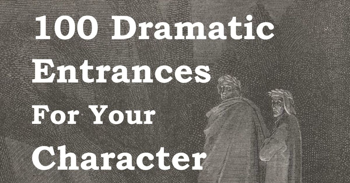 100 Dramatic Entrances for Your Character | RPG Item | RPGGeek