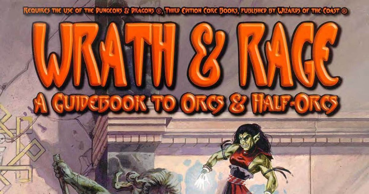 Wrath & Rage: A Guidebook to Orcs and Half-Orcs | RPG Item | BoardGameGeek