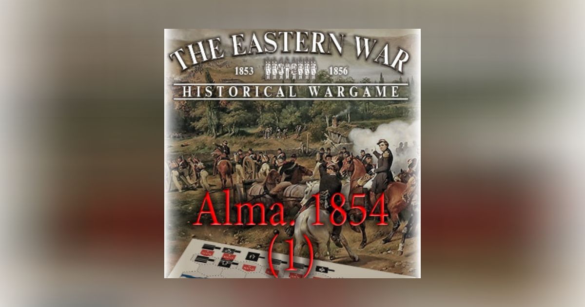 The Eastern War 1853-1856: Alma 1854 (1) – Scenario C01 | Board Game ...